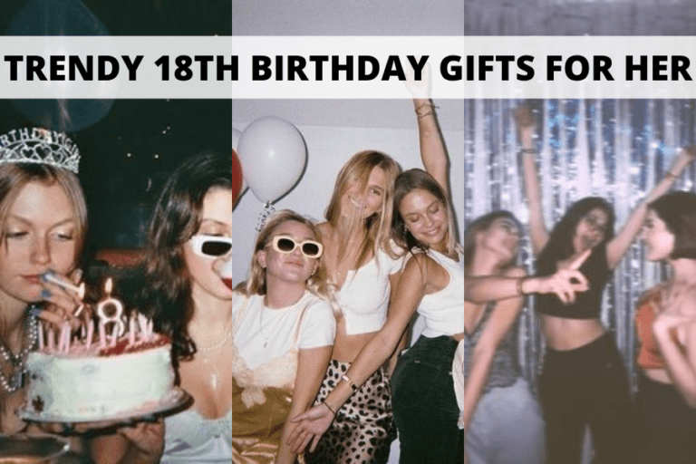 35+ Trendiest 18th Birthday Gifts For Her - College Savvy